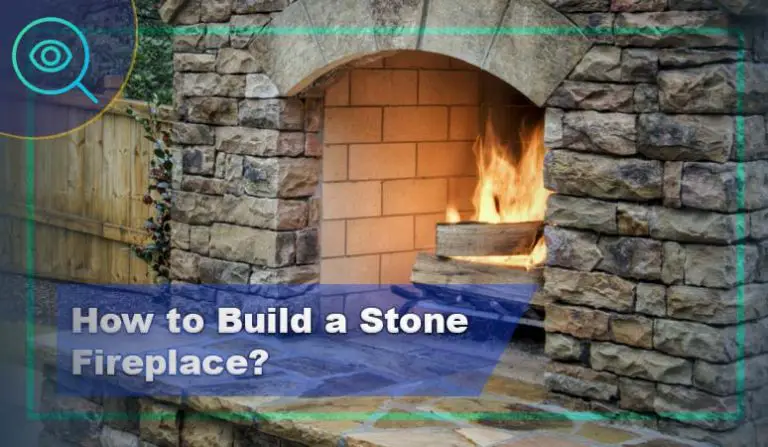 How to Build a Stone Fireplace - 9 Unique Processes - OutdoorTag