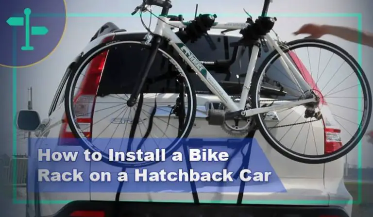 How to Install a Bike Rack on a Hatchback Car? - OutdoorTag