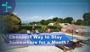 Finding Cheapest Way to Stay Somewhere for a Month? - OutdoorTag
