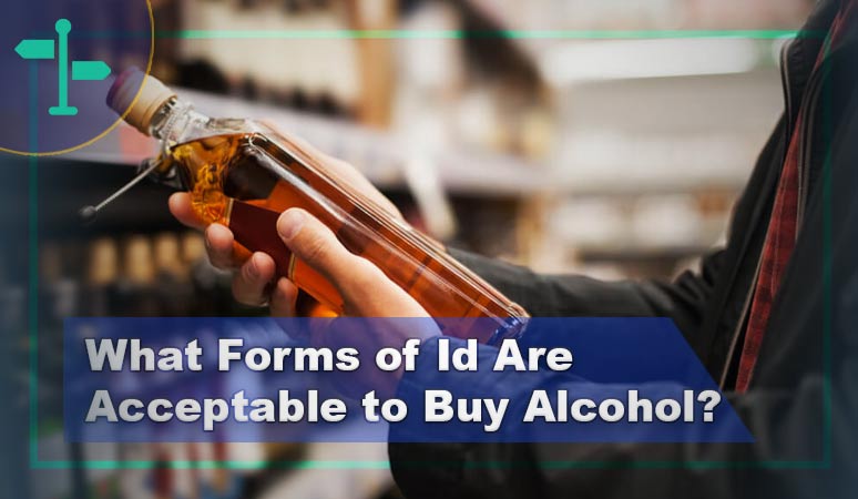 What Forms Of Id Are Acceptable To Buy Alcohol Find Out OutdoorTag