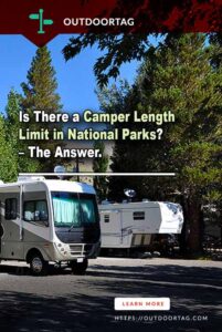 Is There a Camper Length Limit in National Parks to Follow? - OutdoorTag